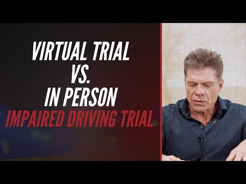 VIRTUAL VS IN PERSON IMPAIRED DRIVING TRIAL | Kruse Law Firm