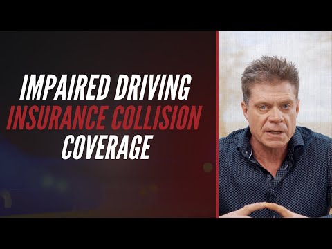 IMPAIRED DRIVING INSURANCE COLLISION COVERAGE | Kruse Law Firm