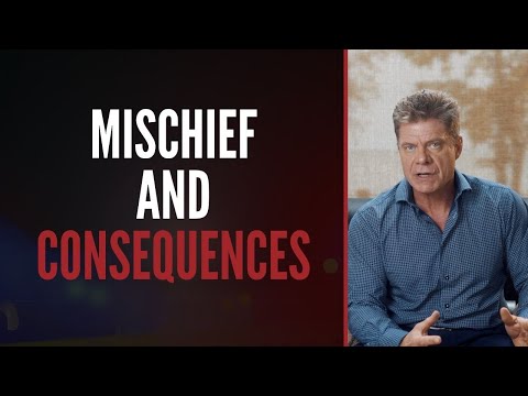 Mischief and Consequences | Kruse Law Firm