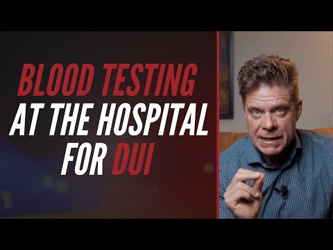 BLOOD TESTING AT HOSPITAL FOR DUI | Kruse Law Firm