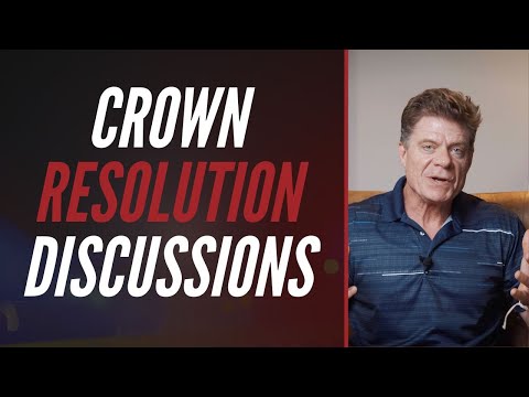 CROWN RESOLUTION DISCUSSIONS | Kruse Law Firm