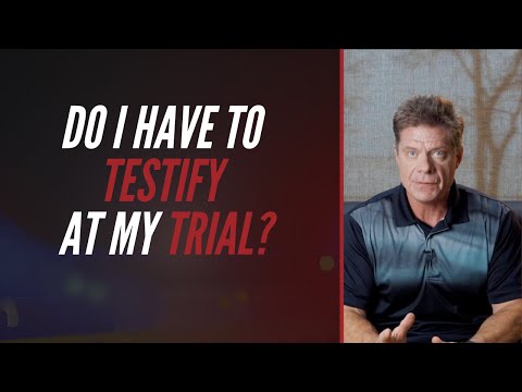 Do I Have To Testify At My Trial? | Kruse Law Firm