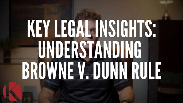 Understanding Browne V. Dunn Rule | Kruse Law Firm